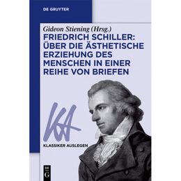 De Gruyter Friedrich Schiller - Über die Ästhetische Erziehung des Menschen in einer Reihe von Briefen, Kartoniert (TB)