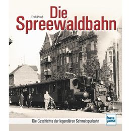 Die Spreewaldbahn - Erich Preuß, Gebunden
