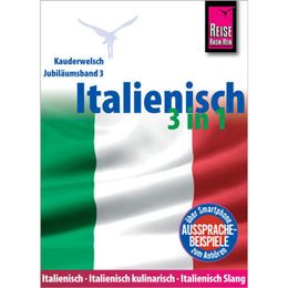 Reise Know-How Kauderwelsch Italienisch 3 in 1: Italienisch, Italienisch kulinarisch, Italienisch Slang - Michael Blümke, Ela Strieder, Kartoniert (TB)