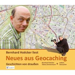 Neues aus Geocaching,6 Audio-CDs - Bernhard Hoecker, Tobias Zimmermann (Hörbuch)