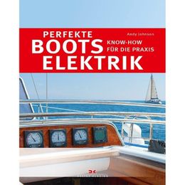 Delius Klasing Verlag Perfekte Bootselektrik - Andy Johnson, Gebunden