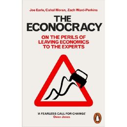 Penguin The Econocracy - Joe Earle, Cahal Moran, Zach Ward-Perkins, Kartoniert (TB)