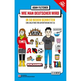 Beck Wie man Deutscher wird in 50 neuen Schritten. How to be German in 50 new steps - Adam Fletcher, Taschenbuch