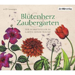 DER HÖRVER Blütenherz & Zaubergarten,4 Audio-CDs - Johann Wolfgang von Goethe, Hermann Hesse, Elizabeth von Arnim (Hörbuch)