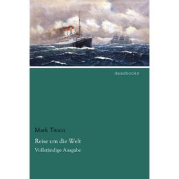 Reise um die Welt - Mark Twain, Kartoniert (TB)