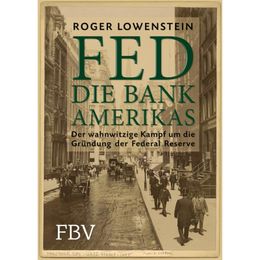 FED - Die Bank Amerikas - Roger Lowenstein, Gebunden