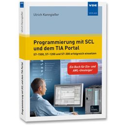 Programmierung mit SCL und dem TIA Portal - Ulrich Kanngießer, Gebunden