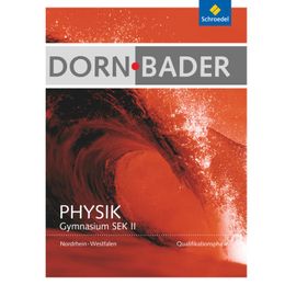 Dorn / Bader Physik SII - Ausgabe 2014 Nordrhein-Westfalen, Gebunden