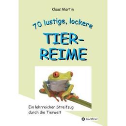 tredition 70 lustige, lockere Tierreime - Klaus Martin, Kartoniert (TB)