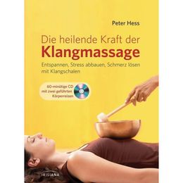 Die heilende Kraft der Klangmassage, m. Audio-CD - Peter Hess, Kartoniert (TB)