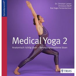 Trias Medical Yoga.Bd.2 - Christian Larsen, Christiane Wolff, Eva Hager-Forstenlechner, Gebunden