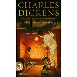 Alle Weihnachtserzählungen - Charles Dickens, Gebunden