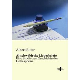 Altschwäbische Liebesbriefe - Albert Ritter, Kartoniert (TB)