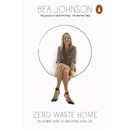 Zero Waste Home - Bea Johnson, Kartoniert (TB)