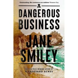 A Dangerous Business - Jane Smiley, Kartoniert (TB)
