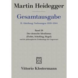 Klostermann Der Deutsche Idealismus (Fichte, Schelling, Hegel) und die philosophische Problemlage der Gegenwart (Sommersemester 1929) - Martin Heidegger, Leinen