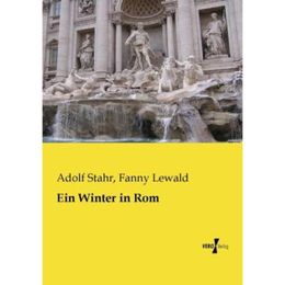 Ein Winter in Rom - Adolf Stahr, Fanny Lewald, Kartoniert (TB)