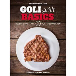 Goli grillt - Basics - Christoph Gollenz, Gebunden