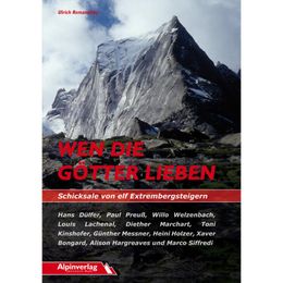 Alpinverlag Wen die Götter lieben - Schicksale von elf Extrembergsteigern - Ulrich Remanofsky, Kartoniert (TB)