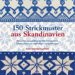 Stiebner 150 Strickmuster aus Skandinavien - Mary Jane Mucklestone, Kartoniert (TB)