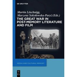 De Gruyter The Great War in Post-Memory Literature and Film, Kartoniert (TB)