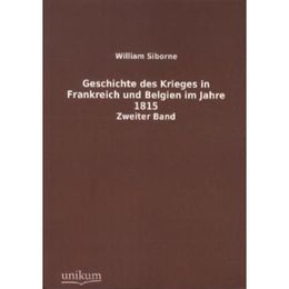 Geschichte des Krieges in Frankreich und Belgien im Jahre 1815.Bd.2 - William Siborne, Kartoniert (TB)