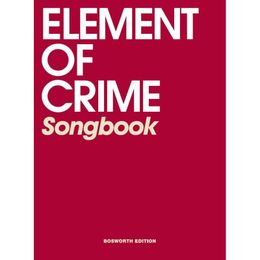 Bosworth Element of Crime Songbook - Element of Crime Songbook, Kartoniert (TB)