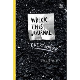 Wreck This Journal Everywhere - Keri Smith, Kartoniert (TB)