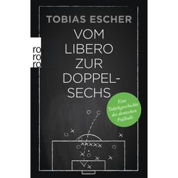 Vom Libero zur Doppelsechs - Tobias Escher, Taschenbuch