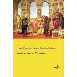 Superstition in Medicine - Hugo Magnus, Julius Lincoln Salinger, Kartoniert (TB)