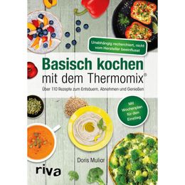 Riva Verlag Basisch kochen mit dem Thermomix® - Doris Muliar, Kartoniert (TB)
