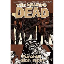 Cross Cult Fürchte dich nicht / The Walking Dead Bd.17 - Robert Kirkman, Gebunden