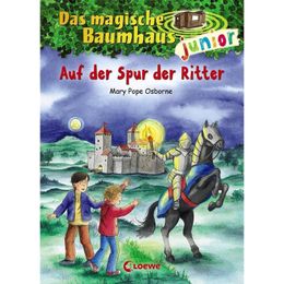 Loewe Auf der Spur der Ritter / Das magische Baumhaus junior Bd.2 - Mary Pope Osborne, Gebunden