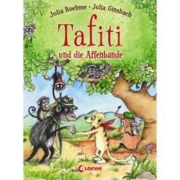 Loewe Tafiti und die Affenbande / Tafiti Bd.6 - Julia Boehme, Gebunden