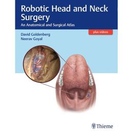 Robotic Head and Neck Surgery - David Goldenberg, Neerav Goyal, Kartoniert (TB)