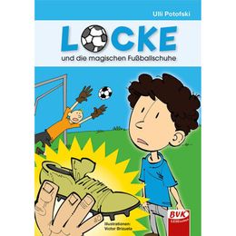 Locke / Locke und die magischen Fußballschuhe - Ulli Potofski, Kartoniert (TB)