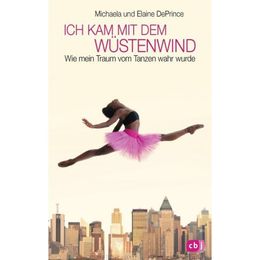 Ich kam mit dem Wüstenwind - - Michaela Deprince, Elaine DePrince, Gebunden