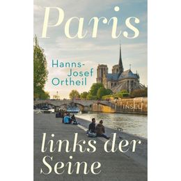 Paris, links der Seine - Hanns-Josef Ortheil, Lukas Ortheil, Gebunden