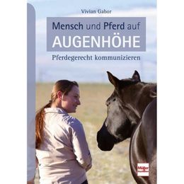 Müller Rüschlikon Mensch und Pferd auf Augenhöhe - Vivian Gabor, Gebunden