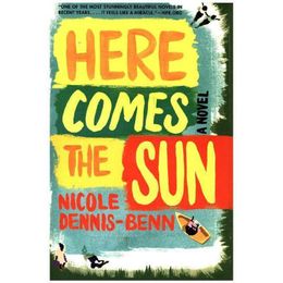 Norton Here Comes the Sun - Nicole Dennis-Benn, Kartoniert (TB)