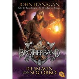 Die Sklaven von Soccoro / Brotherband Bd.4 - John Flanagan, Taschenbuch