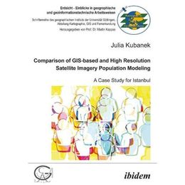 Comparison of GIS-based and High Resolution Satellite Imagery Population Modeling - Julia Kubanek, Kartoniert (TB)