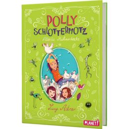 Attacke Hühnerkacke / Polly Schlottermotz Bd.3 - Lucy Astner, Gebunden