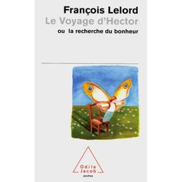 Odile Jacob poches / Le Voyage d'Hector ou la recherche du bonheur - François Lelord, Kartoniert (TB)
