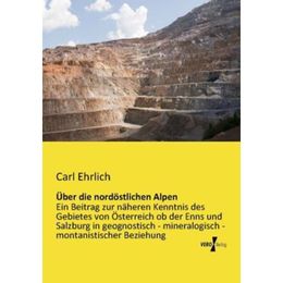 Über die nordöstlichen Alpen - Carl Ehrlich, Kartoniert (TB)