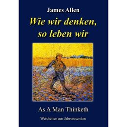 Books on Demand Wie wir denken, so leben wir - James Allen, Kartoniert (TB)