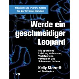 Riva Verlag Werde ein geschmeidiger Leopard - Kelly Starrett, Glen Cordoza, Gebunden