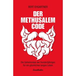 Der Methusalem-Code - Bert Ehgartner, Gebunden