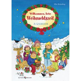 Adventskalender / Willkommen, liebe Weihnachtszeit - Elke Bräunling, Gebunden