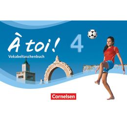 Cornelsen À toi ! / À toi ! - Vier- und fünfbändige Ausgabe 2012 - Band 4, Kartoniert (TB)